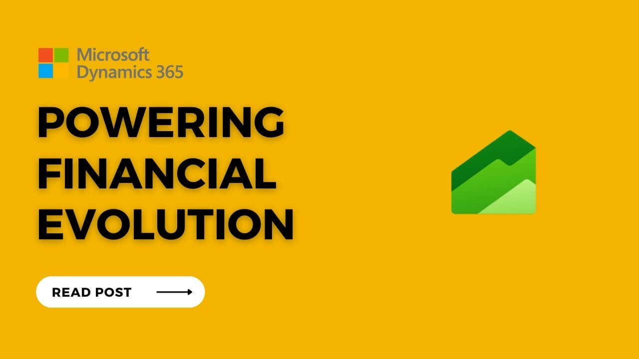 Powering Financial Evolution: Microsoft Dynamics 365 Finance Redefines ...